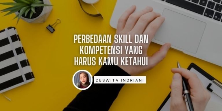 Perbedaan Skill dan Kompetensi Yang Harus Kamu Ketahui - Tempat PKL ...