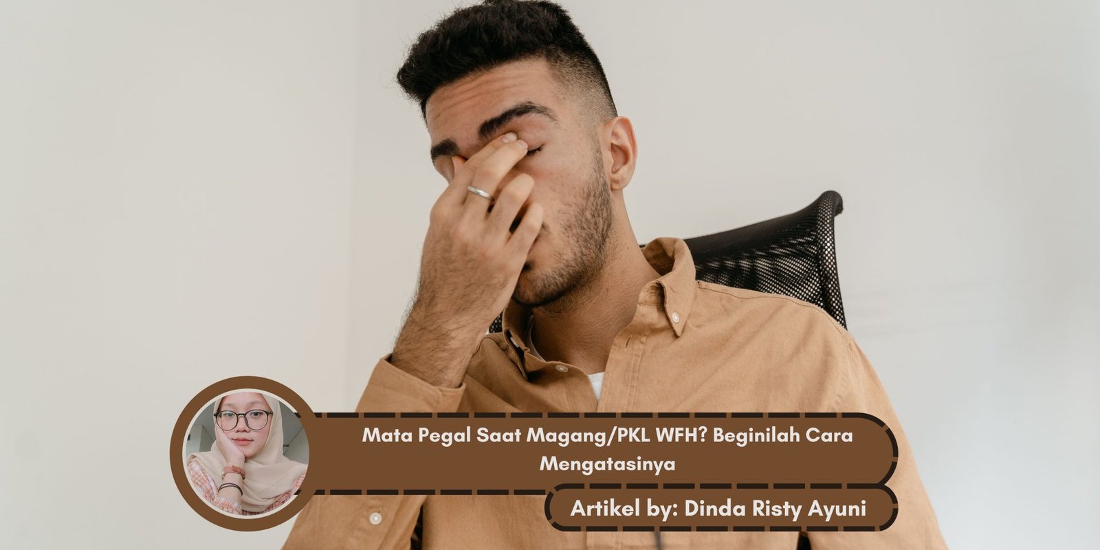 Mata Pegal Saat Magang/PKL WFH? Beginilah Cara Mengatasinya - Tempat ...