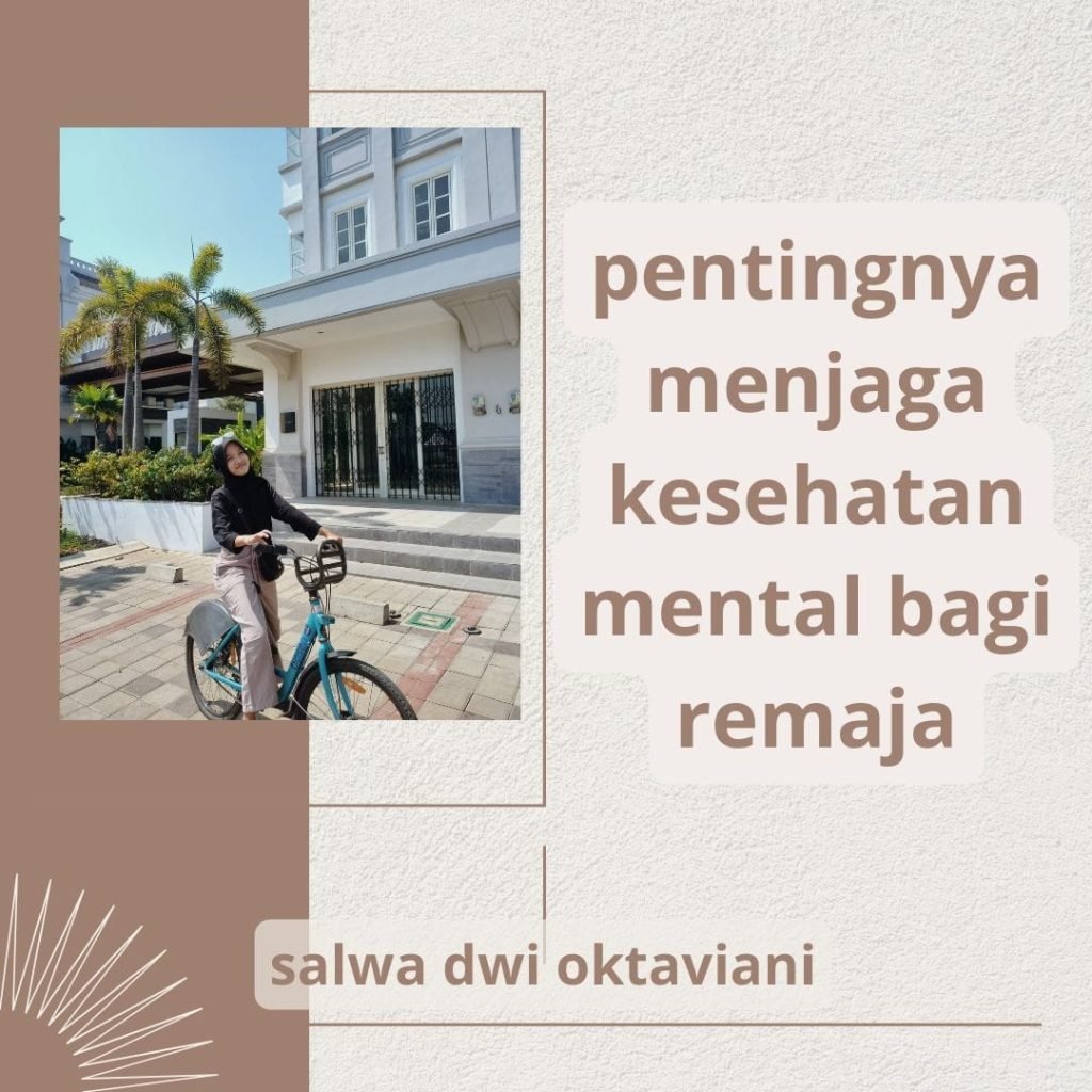 Pentingnya Menjaga Kesehatan Mental Bagi Remaja By Salwa - Tempat PKL Kuliah Industri di Kota ...