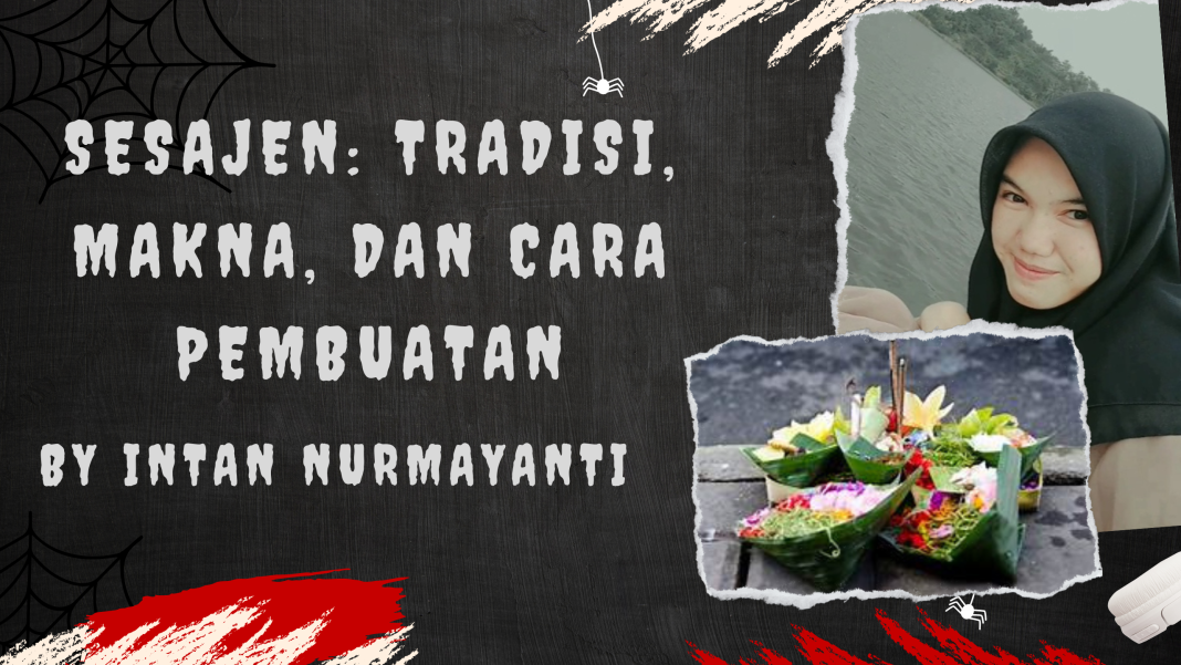 Sesajen: Tradisi, Makna, dan Cara Pembuatan by Intan Nurmayanti ...