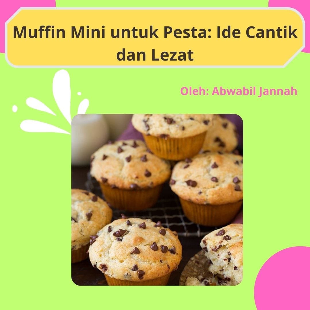 Muffin Mini untuk Pesta: Ide Cantik dan Lezat Oleh: Abwabil Jannah SMKN ...