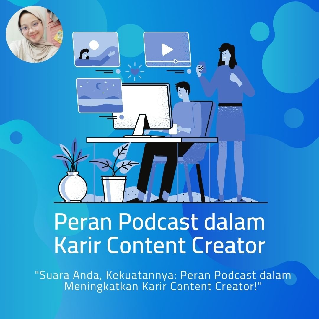 Peran Podcast dalam Karir Content Creator - Tempat PKL Kuliah Industri ...