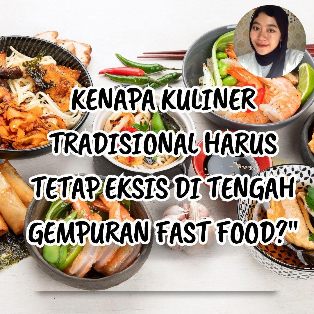 Kenapa Kuliner Tradisional Harus Tetap Eksis di Tengah Gempuran Fast ...