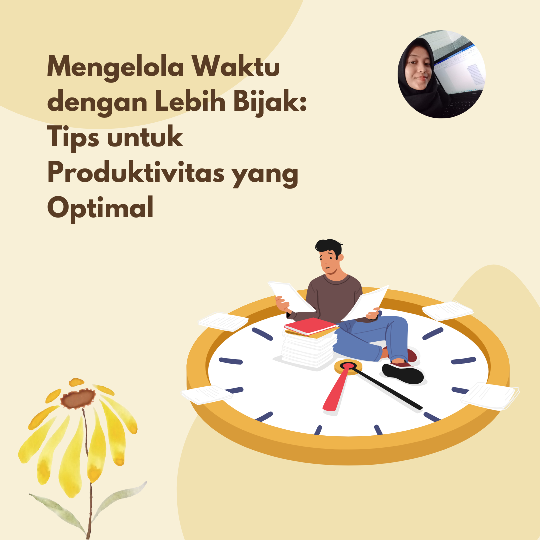 Mengelola Waktu dengan Lebih Bijak: Tips untuk Produktivitas yang ...